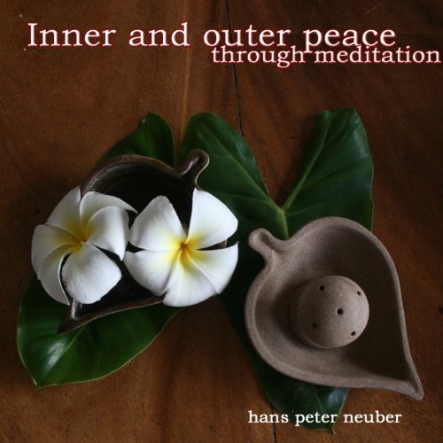 Play Inner and Outer Peace Through Meditation by Hans Peter Neuber on ...