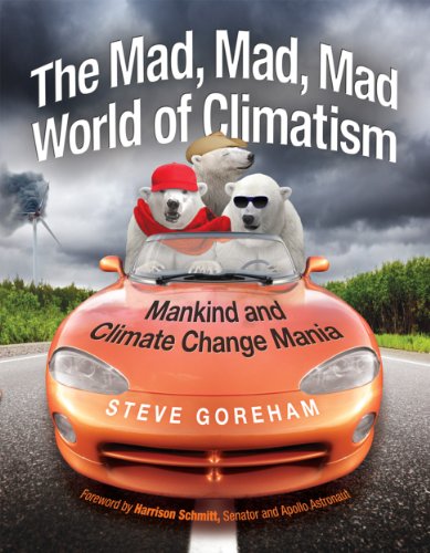 The Mad, Mad, Mad World of Climatism , Goreham, Steve - Amazon.com