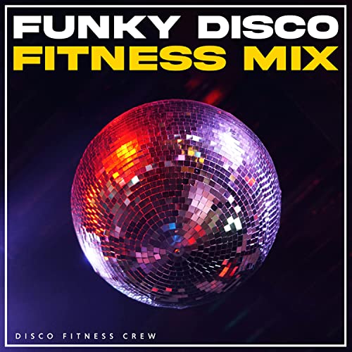 Amazon.com: Funky Disco Fitness Mix : Disco Fitness Crew: Digital Music