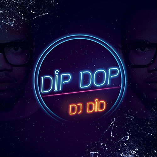 Play Dip Dop by Dj Did on Amazon Music