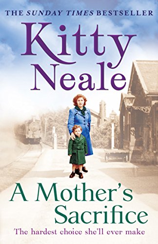 Amazon.com: A Mother’s Sacrifice eBook : Neale, Kitty: Books