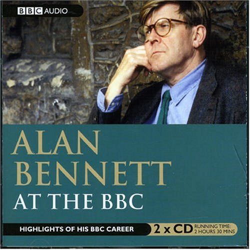 Alan Bennett at the BBC: Amazon.co.uk: Bennett, Alan: 9780563494713: Books