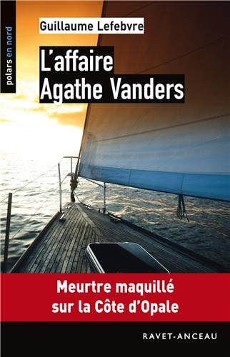 Amazon.com: L'Affaire Agathe Vanders: 9782359733327: Guillaume Lefebvre ...
