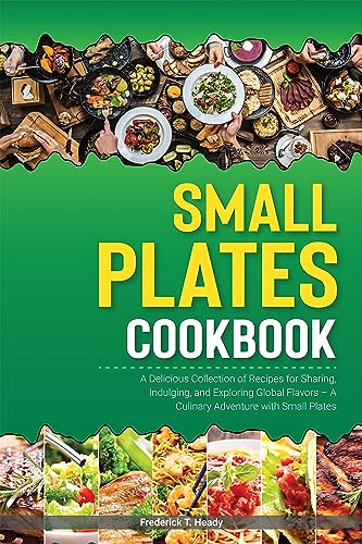 Amazon.com: Small Plates Cookbook: A Delicious Collection of Recipes ...