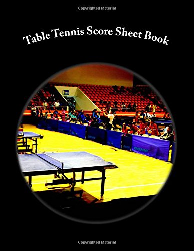 Table Tennis Score Sheet Book: 200 Pages (100 sheets) : Coallier ...