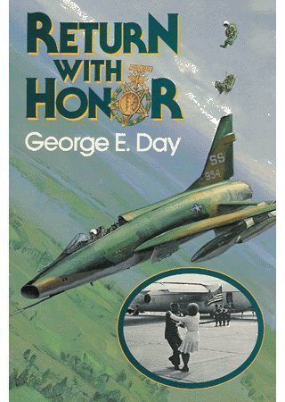 Return With Honor by George E. Day (1991-03-27): George E. Day: Amazon ...