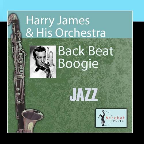 Harry James & His Orchestra - Back Beat Boogie - Amazon.com Music