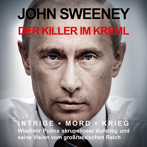 Amazon.co.jp: Der Killer im Kreml: Intrige, Mord, Krieg - Wladimir ...