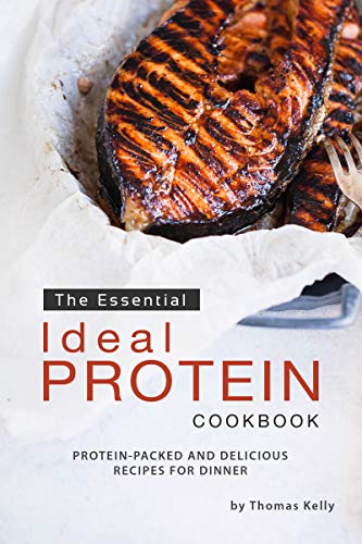 The Essential Ideal Protein Cookbook: Protein-Packed and Delicious ...
