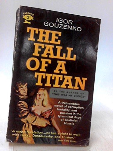 The Fall of a Titan: Igor Gouzenko: Amazon.com: Books