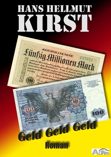 Amazon.com: Geld Geld Geld (German Edition) eBook : Kirst, Hans Hellmut ...