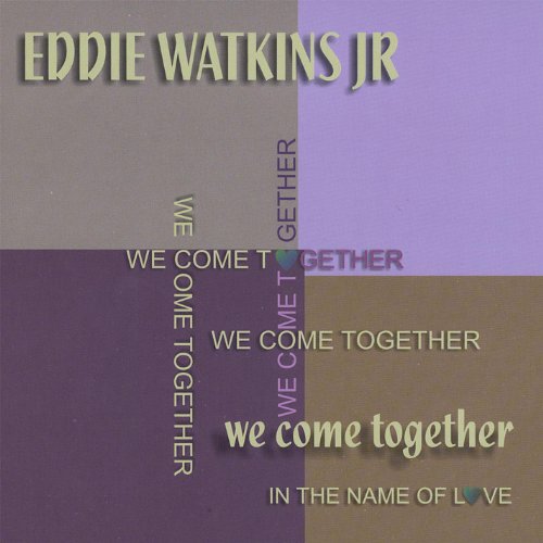 We Come Together : Eddie Watkins Jr: Amazon.fr: Téléchargement de Musique