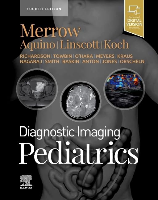 Amazon | Diagnostic Imaging: Pediatrics | Merrow Jr. MD FAAP, A ...