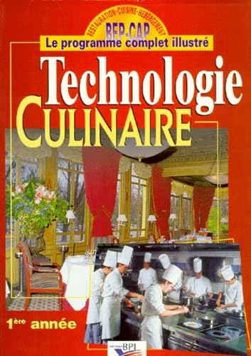 Amazon.com: Technologie culinaire, 1ère année : BEP-CAP, le programme ...