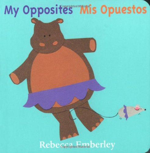 Amazon.com: My Opposites/ Mis Opuestos (Spanish and English Edition ...