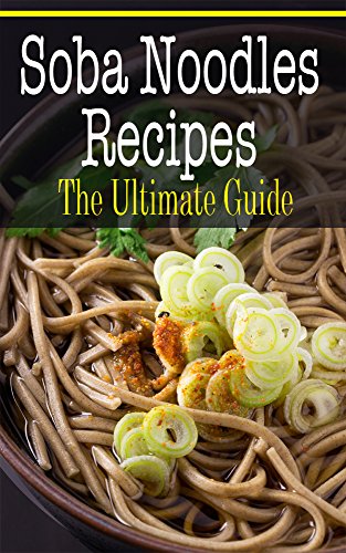 Soba Noodles Recipes: The Ultimate Guide (English Edition) pdf download | book quinolin