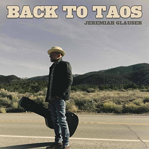 Amazon.com: Back To Taos : Jeremiah Glauser: Digital Music