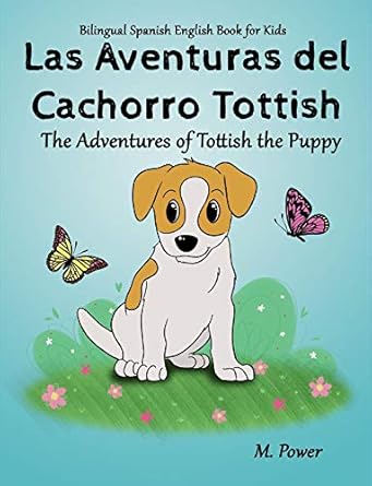 Bilingual Spanish English Book for Kids: Las Aventuras del Cachorro ...