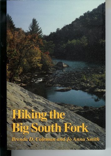 Hiking the Big South Fork by Brenda G. Deaver (1989-09-03): Brenda G ...