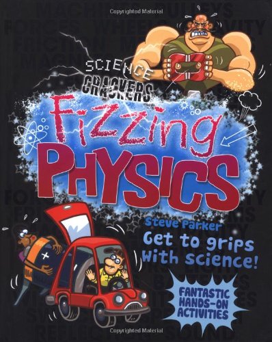 Science Crackers: Fizzing Physics: Parker, Steve: 9781848355583: Amazon ...