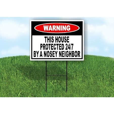 Amazon.com: WARNING PROTECTED NOSEY NEIGHBOR 18inx24in SINGLE SIDED ...