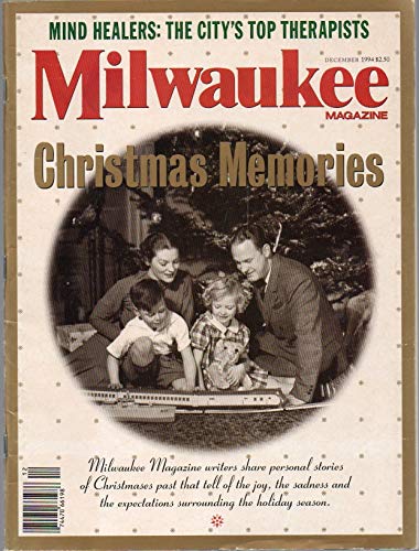 Milwaukee Magazine, vol. 19, no. 12 (December 1994) (Christmas Memories ...