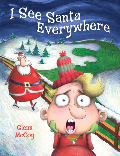 Amazon.com: I See Santa Everywhere: 9780786818334: McCoy, Glenn, McCoy ...