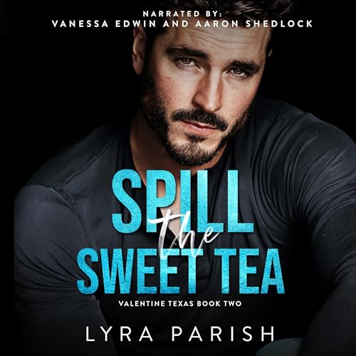 Amazon.com: Spill the Sweet Tea: Valentine Texas, Book 2 (Audible Audio ...