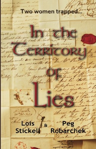 In the Territory of Lies: Robarchek, Peg, Stickell, Lois: 9780615606088 ...