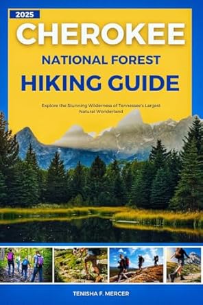 Amazon.com: CHEROKEE NATIONAL FOREST HIKING GUIDE 2025 : Explore the ...