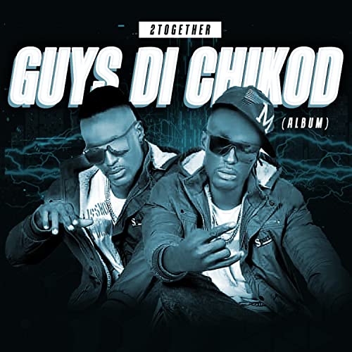 Amazon Musicで2togetherのGuys Di Chikodを再生する