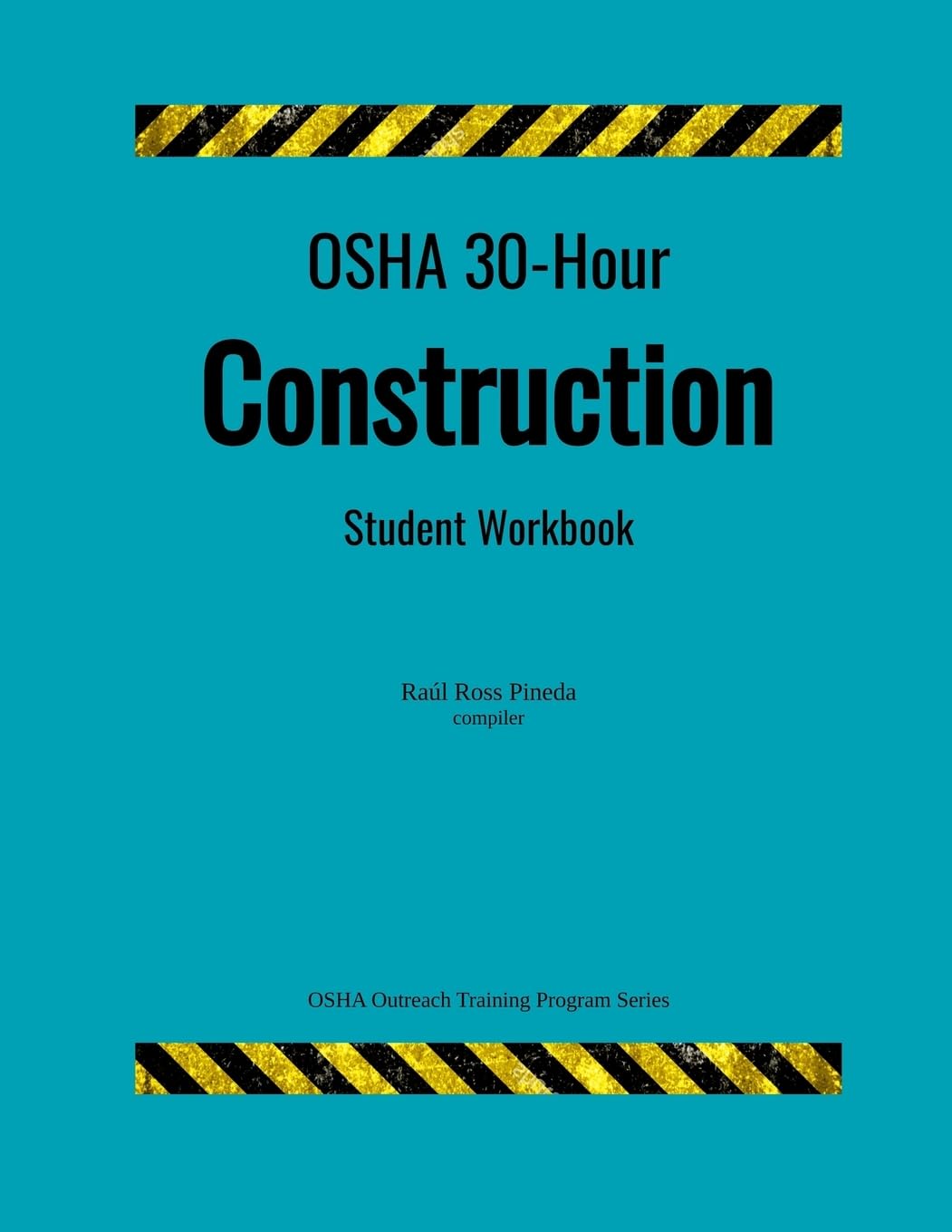 OSHA 30-Hour Construction; Student Workbook (OSHA Outreach Training ...