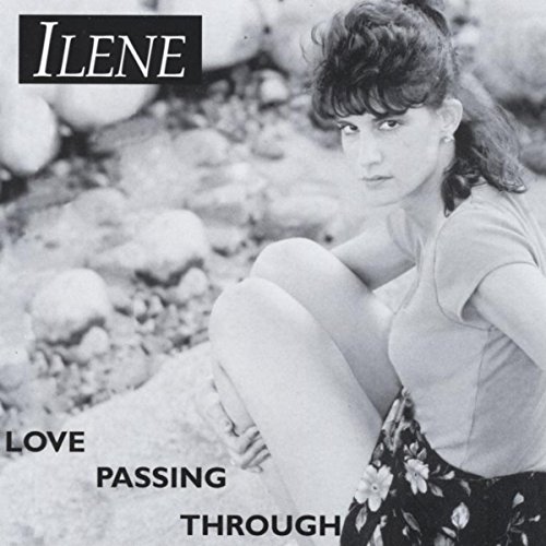 Play Love Passing Through by Ilene on Amazon Music