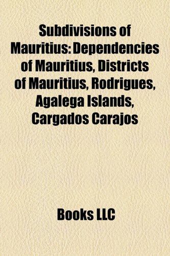 Subdivisions of Mauritius: Dependencies of Mauritius, Districts of ...