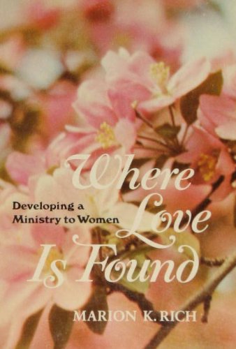Where Love Is Found: Rich, Marion: 9780834109223: Amazon.com: Books