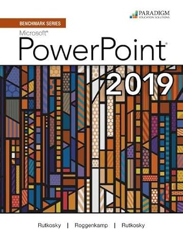 Benchmark Series: Microsoft Powerpoint 2019 : Roggenkamp, Audrey ...