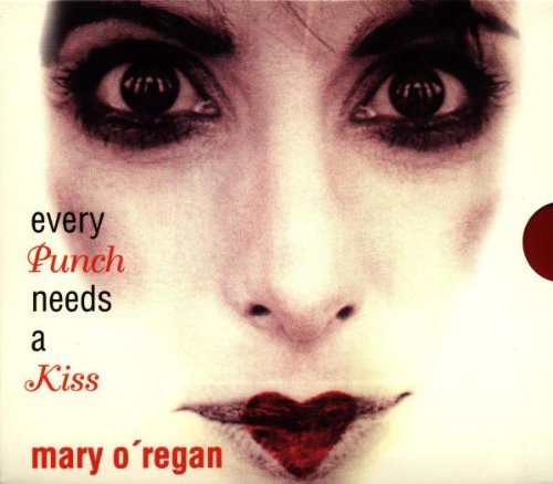 Every Punch Needs a Kiss: Mary O'Regan: Amazon.es: CDs y vinilos}