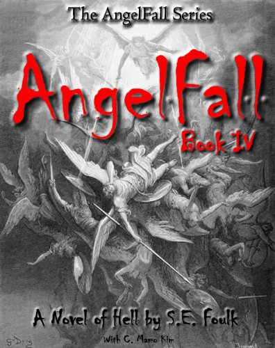 AngelFall Book IV - A Novel of Hell (The AngelFall Series 4) (English ...