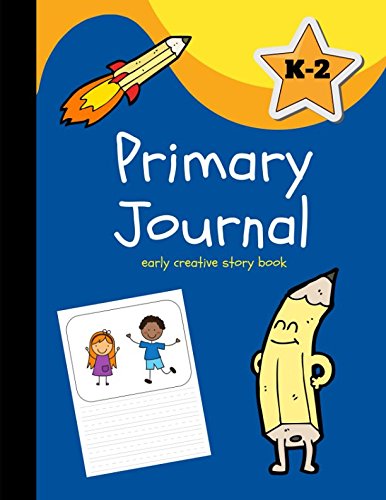 Primary Journal: Early Creative Story Book for Kids Ages 4-8 ...