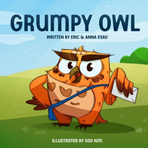 Grumpy Owl: Esau, Eric, Esau, Anna, Kids, Mew, Kim, Soo: 9781732511521 ...