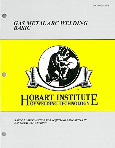 Gas Metal Arc Welding Basic EW369 GMAWB: 9781936058068: Books - Amazon.ca
