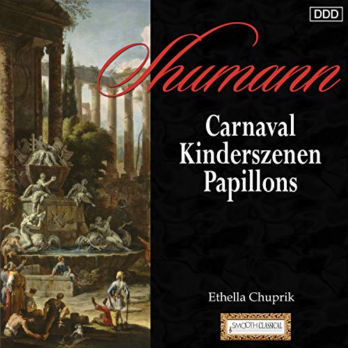 Amazon MusicでEthella ChuprikのSchumann: Carnaval - Kinderszenen ...