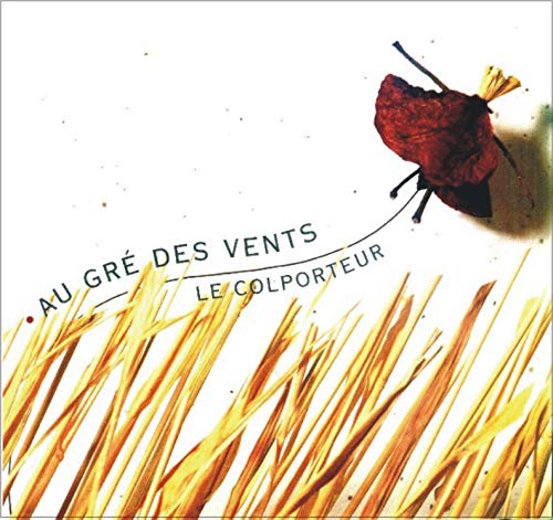 Le Colporteur: Au Gre des Vents, Valère Kaletka, Mathieu Lavarenne ...