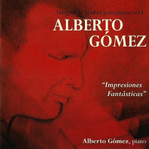 Amazon MusicでAlberto GómezのAlberto Gómez: Impresiones Fantásticas ...