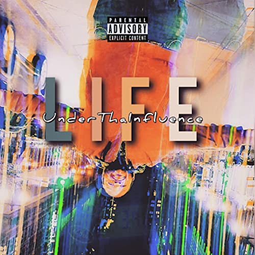 Life Under Tha Influence by Under Tha Influence on Amazon Prime Music