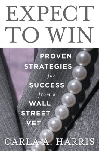 Expect to Win: Proven Strategies for Success from a Wall Street Vet ...