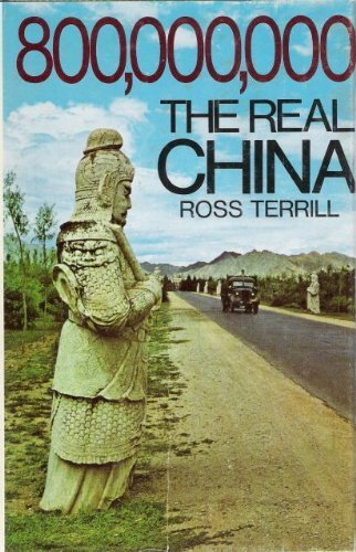 800,000,000: The Real China by Ross Terrill (1972-03-03): Ross Terrill ...