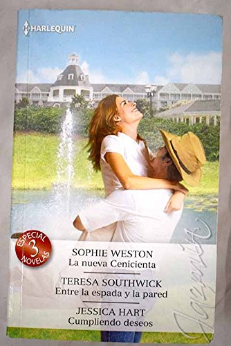 La nueva cenicienta; Entre la espada y la pared; Cumpliendo deseos ...
