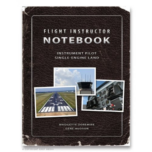 Qref Flight Instructor Notebook - Instrument Pilot, Single-Engine Land ...