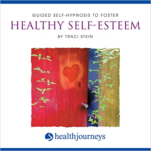 Amazon.com: Guided Self-Hypnosis to Foster Healthy Self-Esteem (Audible ...